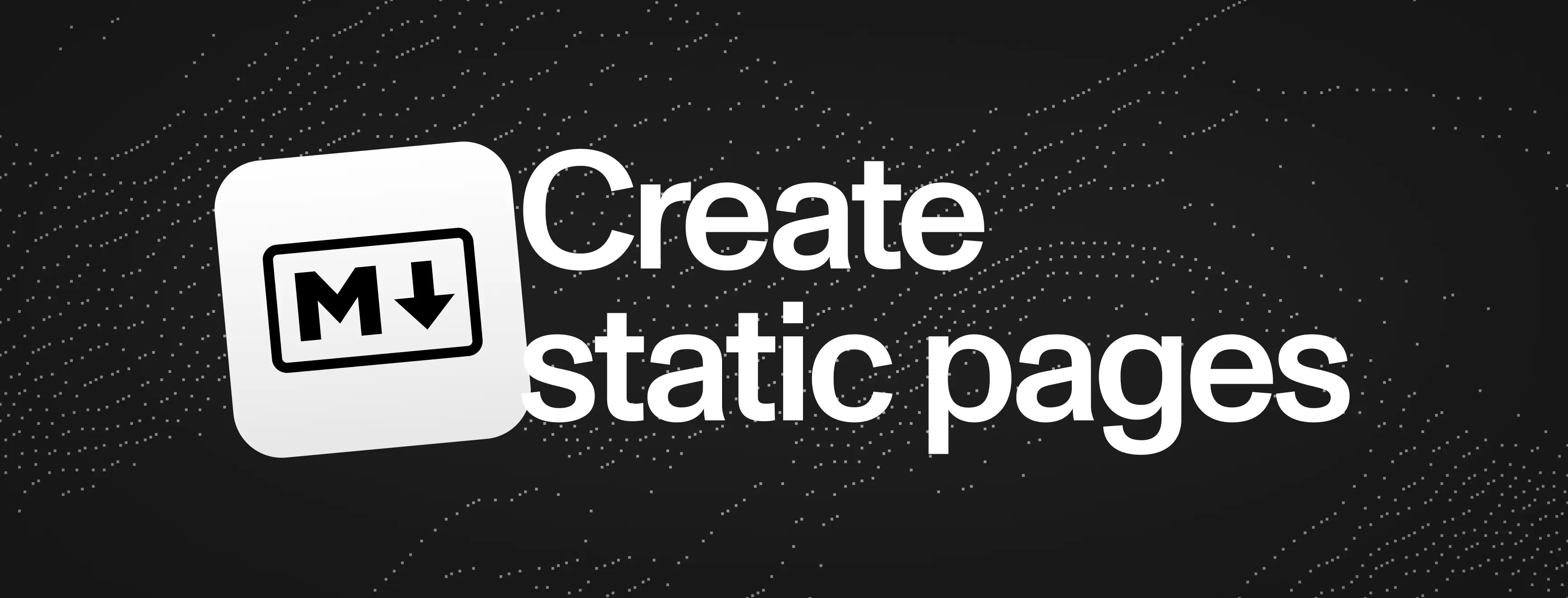How to use Markdown to make static pages and blog posts | Workspace